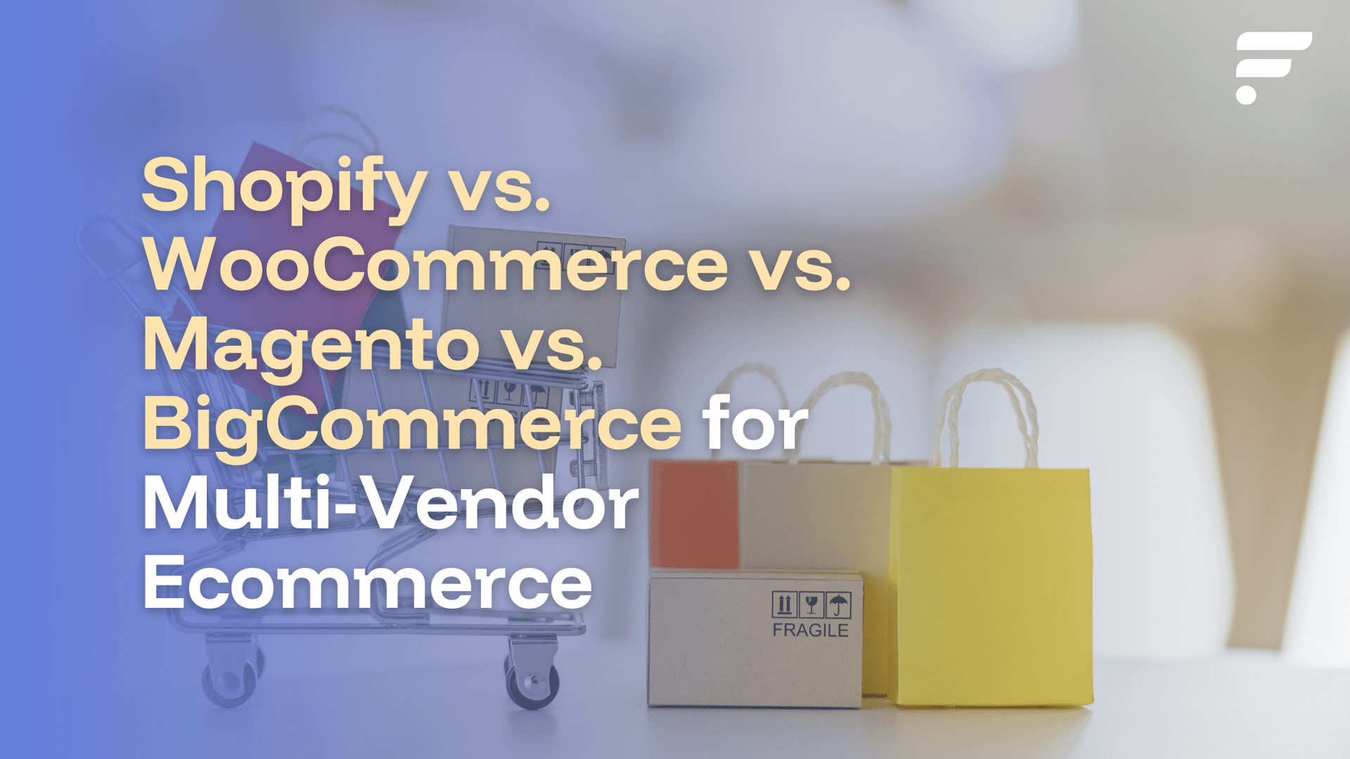 Shopify vs. WooCommerce vs. Magento vs. BigCommerce for Multi-Vendor Ecommerce